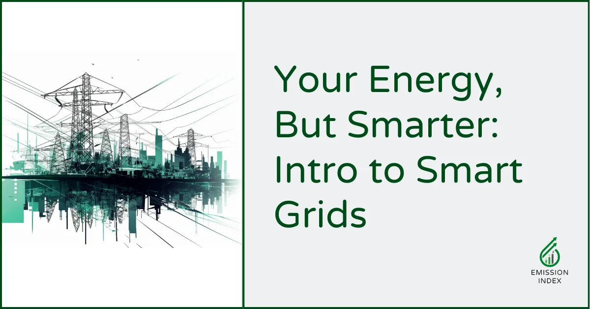 Your Energy, But Smarter: Intro To Smart Grids